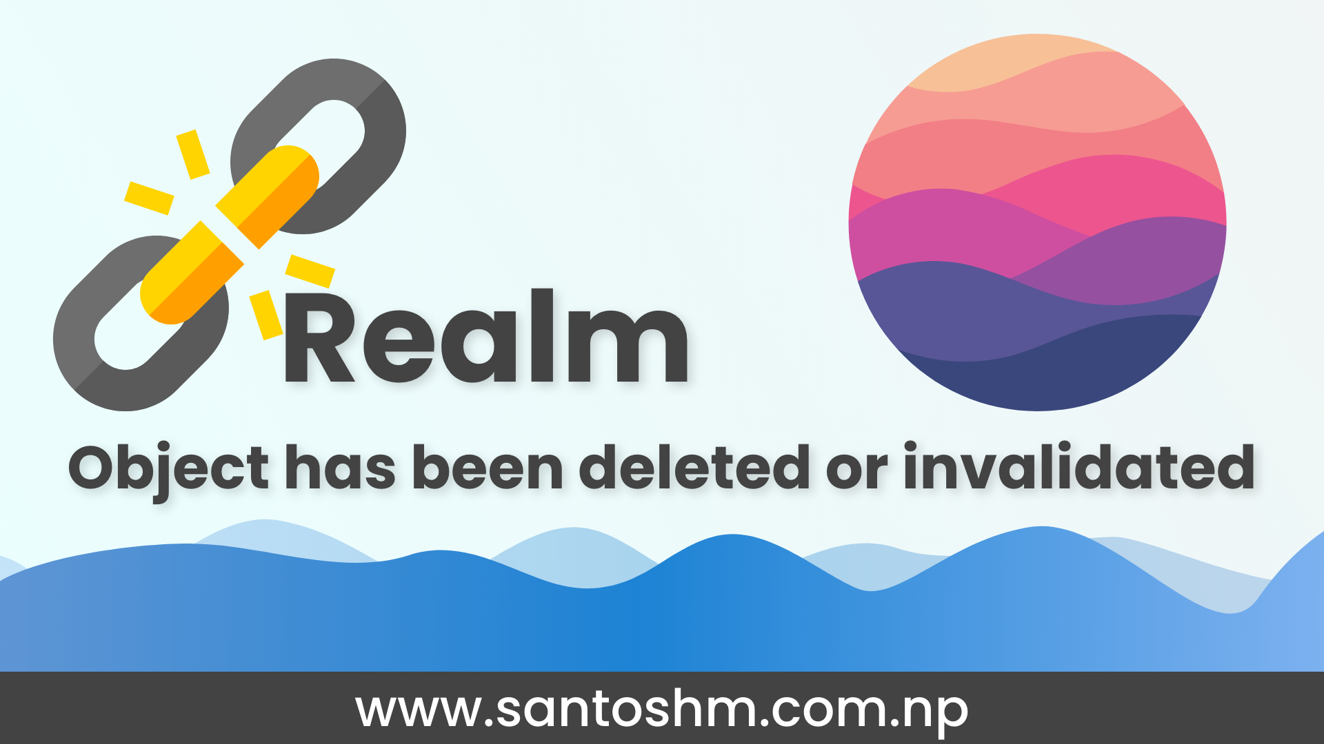 Rlmexception Reason Object Has Been Deleted Or Invalidated Ios Realm Santosh Maharjan